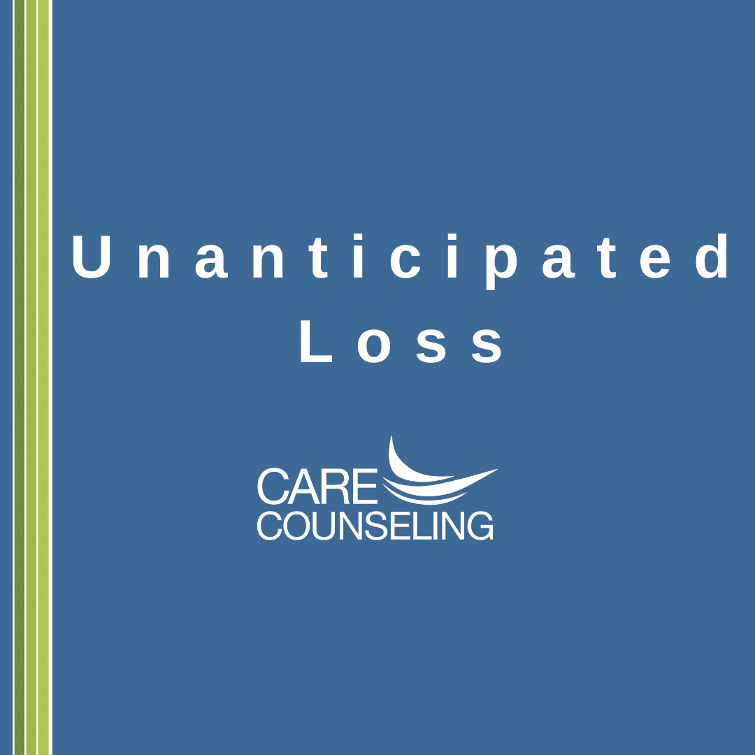 Unanticipated Loss | Sudden Death - Care Counseling : Minneapolis ...