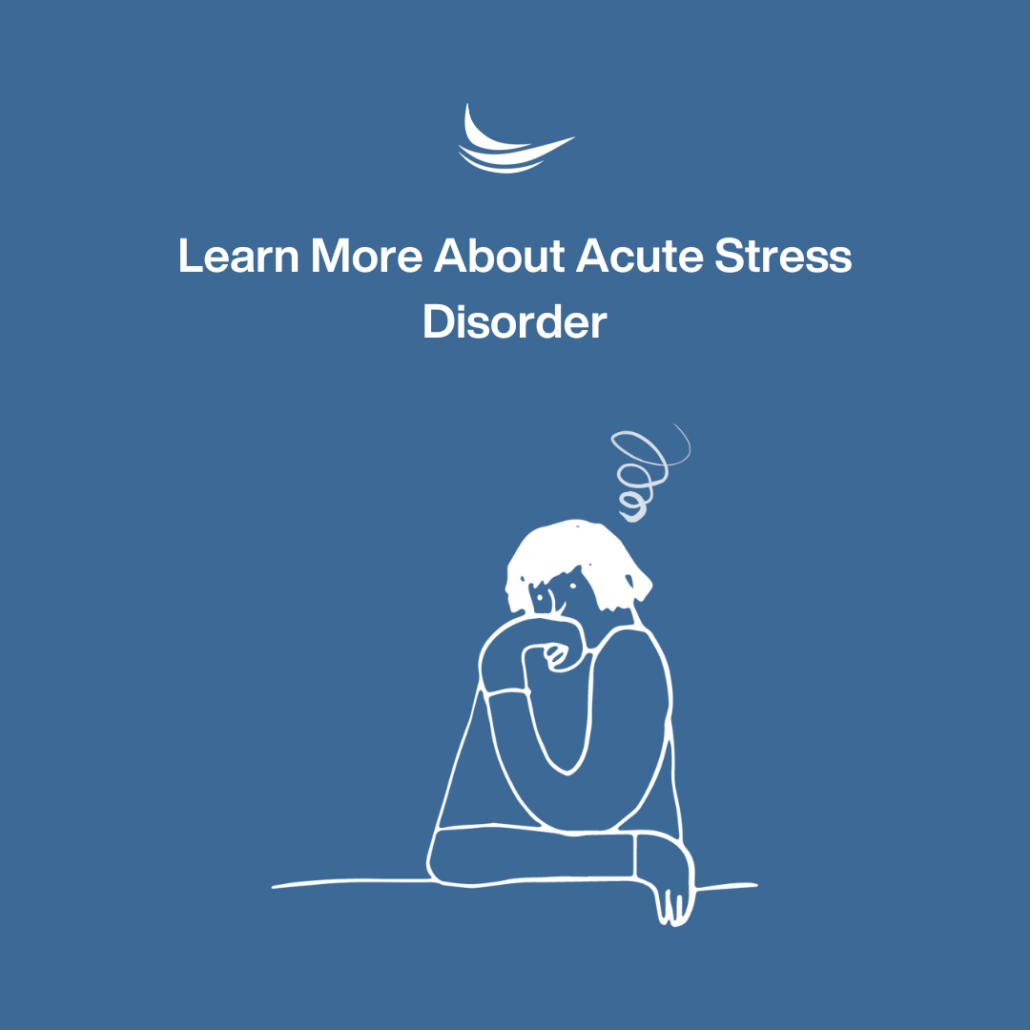 Learn More About Acute Stress Disorder
